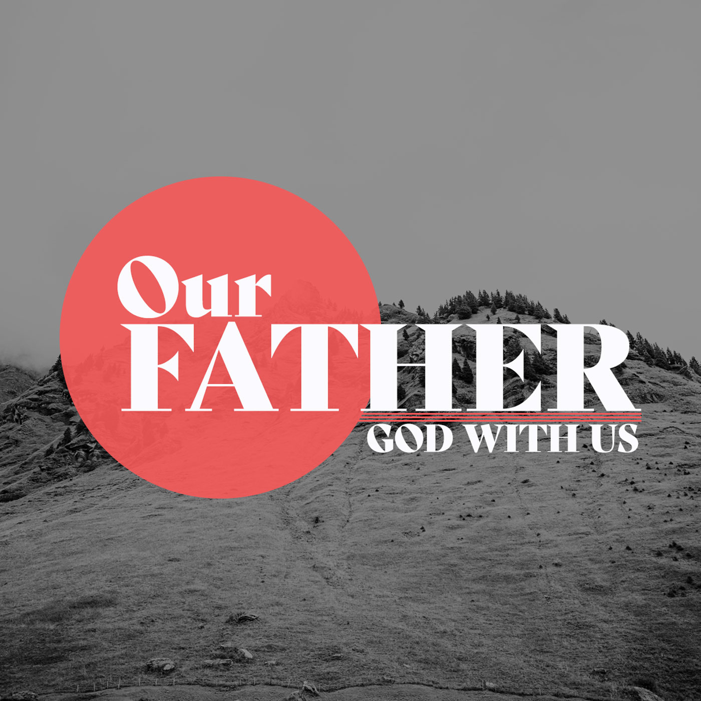 Our Father- the Prodigal God - Redemption's Hill Church